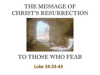 The Message of the Resurrection to Those Who Fear - Luke 24:33-43 | PDF