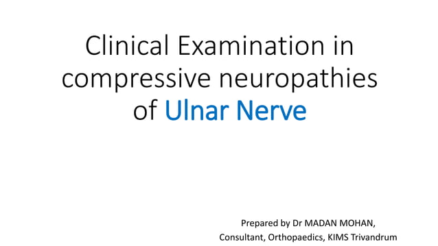 200427 Examination of compressive neuropathies of ulnar nerve | PPT