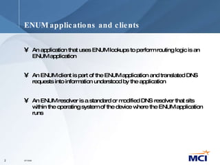ENUM Applications and Network at Work | PPT | Computer Networking | Computing