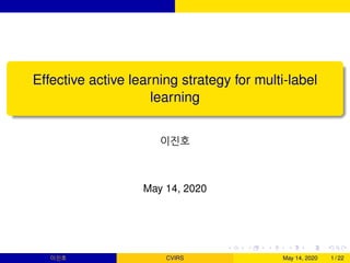 Effective active learning strategy for multi label learning | PPT