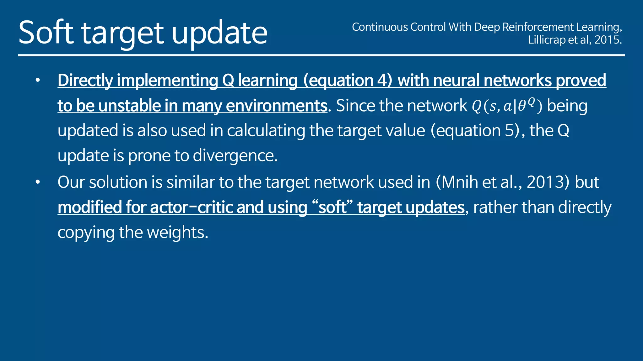 Continuous Control with Deep Reinforcement Learning, lillicrap et al ...