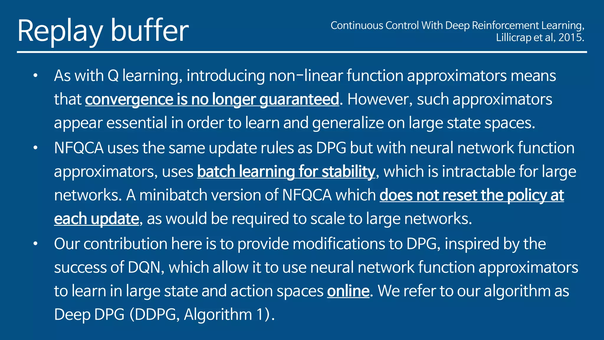 Continuous Control with Deep Reinforcement Learning, lillicrap et al ...