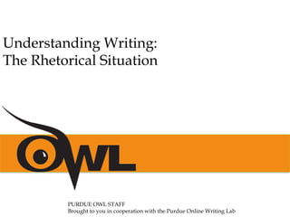 Understanding the Writing and Rhetorical Situation | PPTX