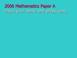2006 mathematics paper a | PPT | Birdwatching | Hobbies & Interests