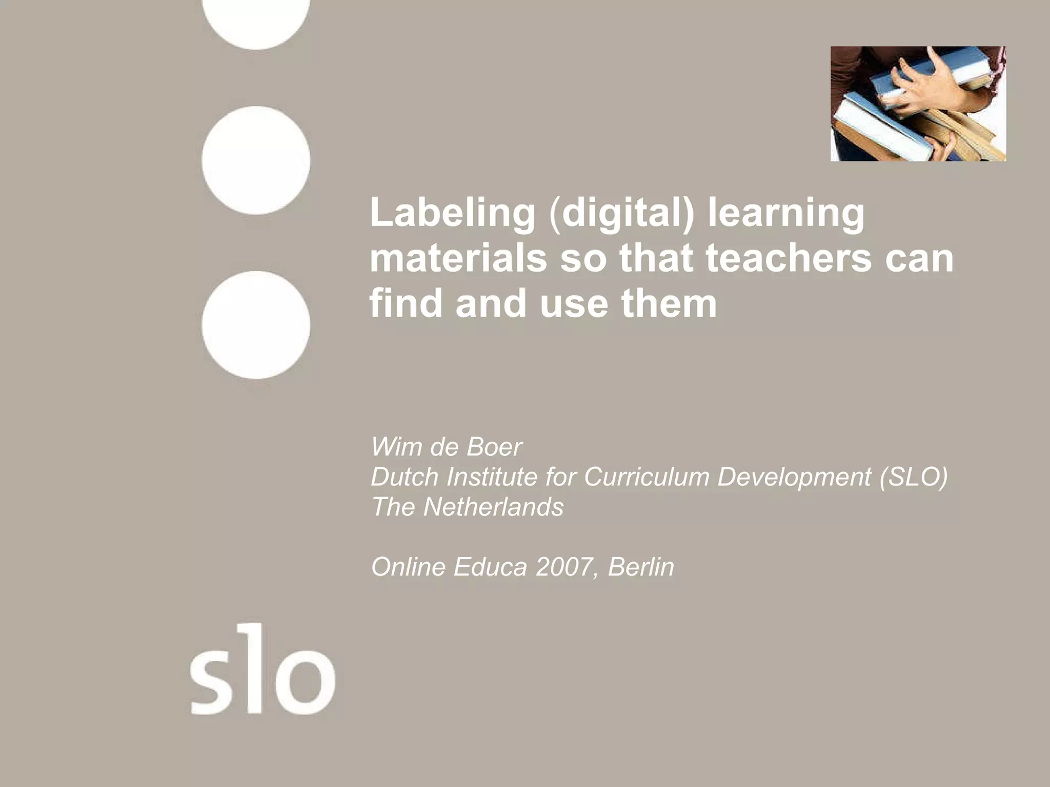 Labelling digital learning materials so that teachers can find them | PPT