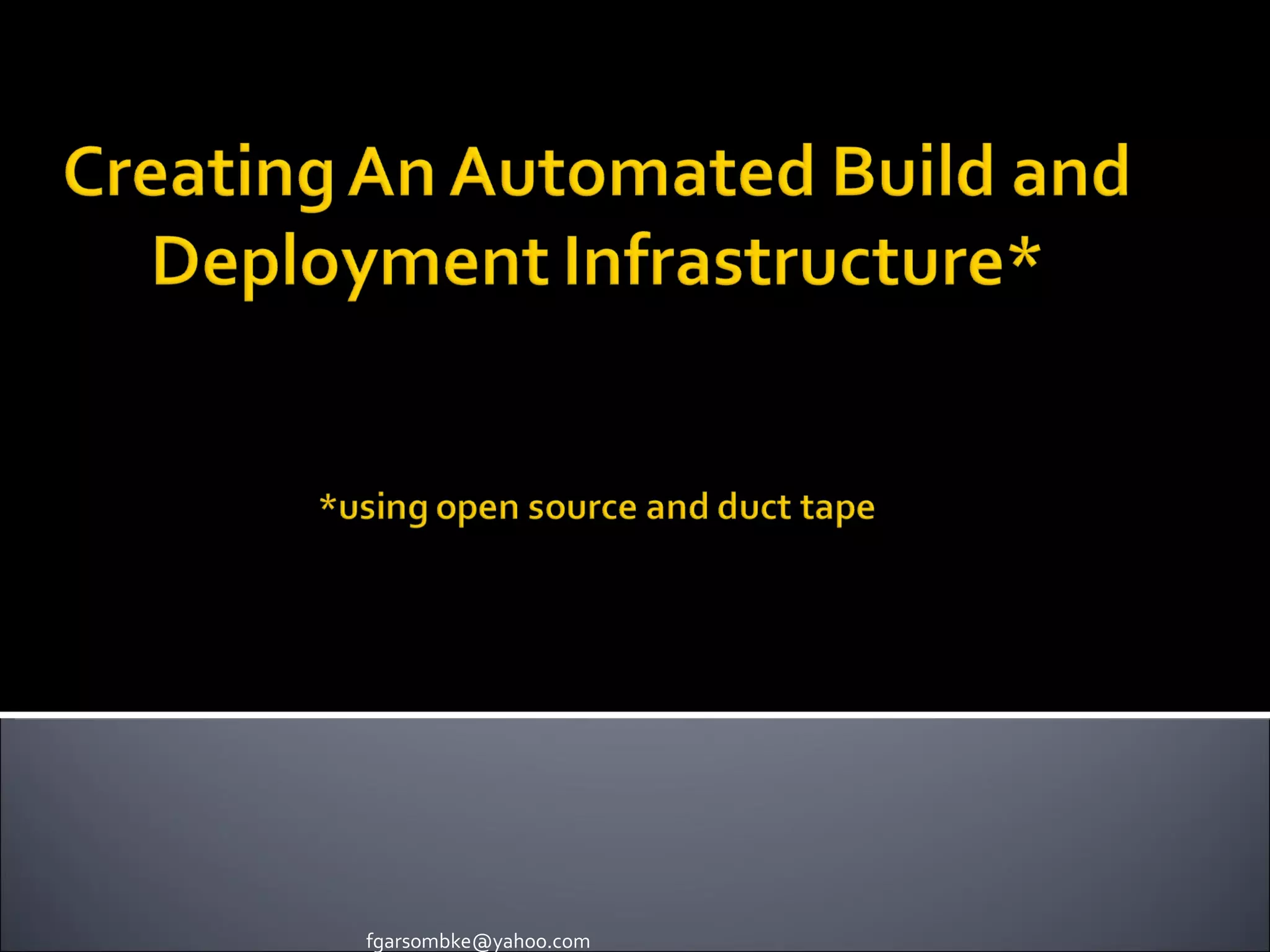 Creating An Automated Build And Deployment Infrastructure Ppt 3525