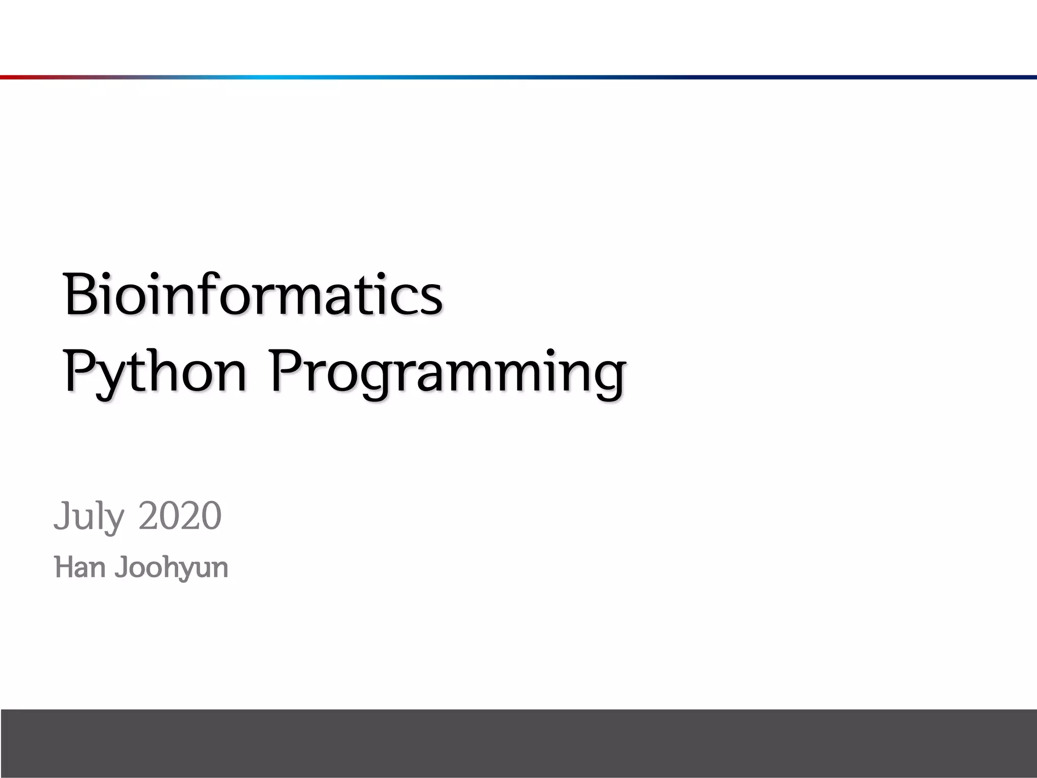 200720 바이오협회 생물정보학 파이썬 강의 | PPT
