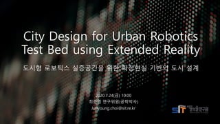 City Design for Urban Robotics Test Bed using Extended Reality | PDF