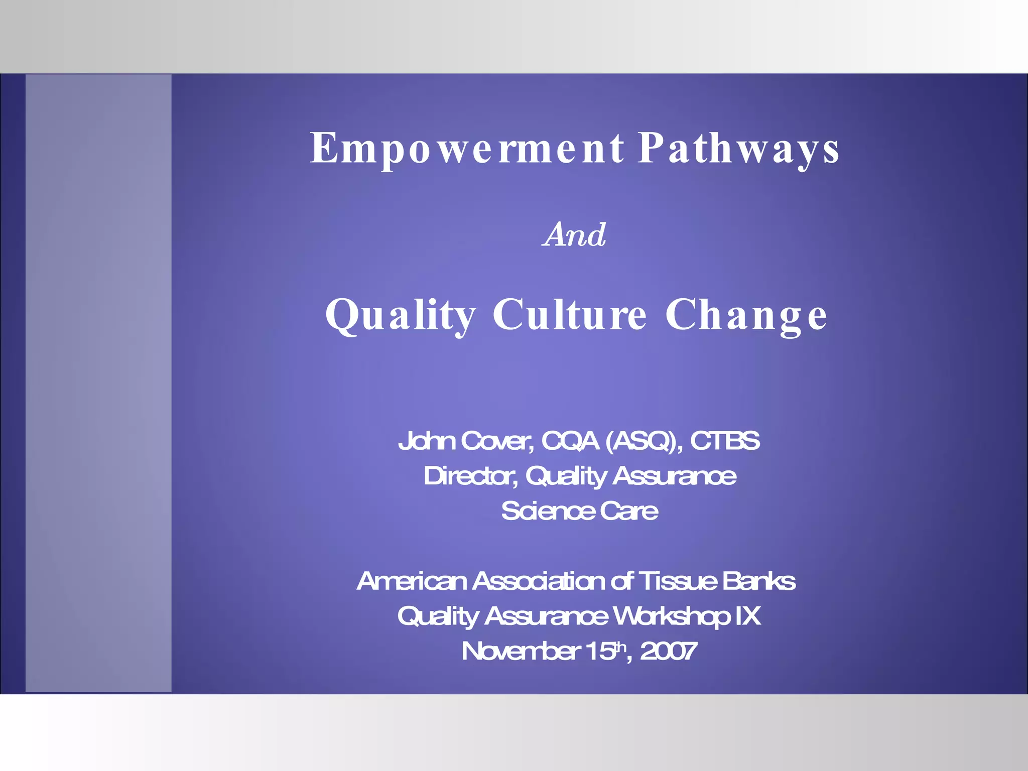 Empowerment Pathways and Quality Culture Change | PPT | Business | Business and Finance