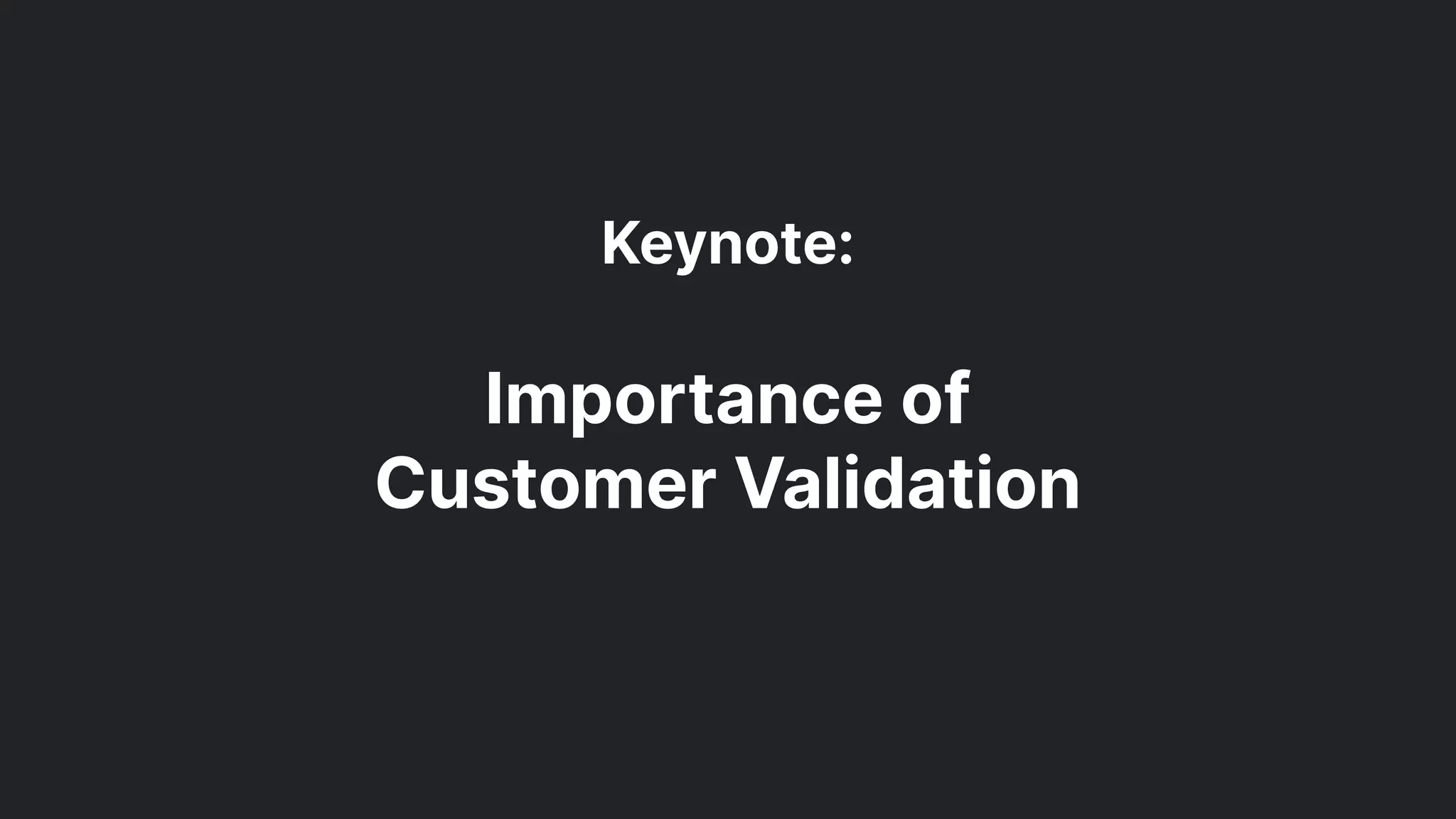 Importance of Customer Validation by Sean Kim | PDF