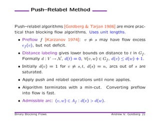 Andrew Goldberg. The Binary Blocking Flow Algorithm for the Maximum Flow Problem | PDF