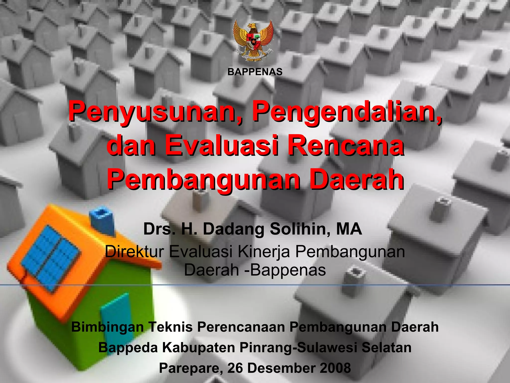 Penyusunan, Pengendalian, dan Evaluasi Rencana Pembangunan Daerah | PPT