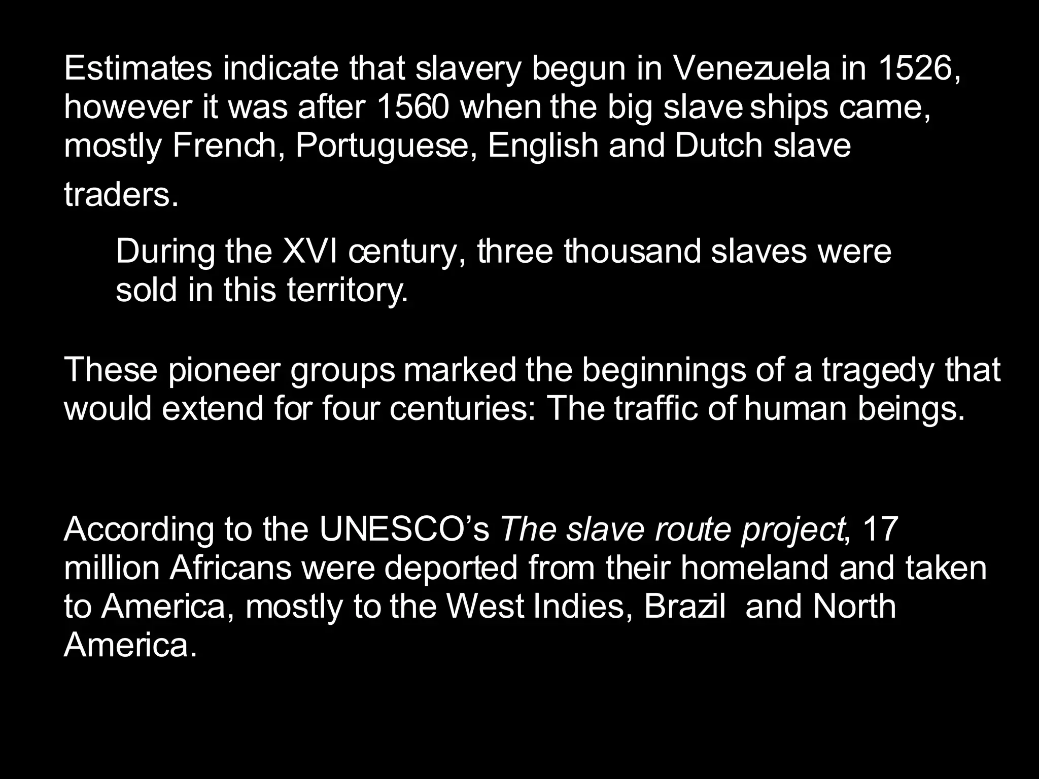 The first slaves in Venezuela: Introduction | PPT