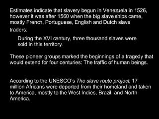 The first slaves in Venezuela: Introduction | PPT