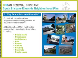South Brisbane Riverside Neighbourhood Plan | PPT