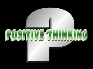 Positive Thinking | PPT