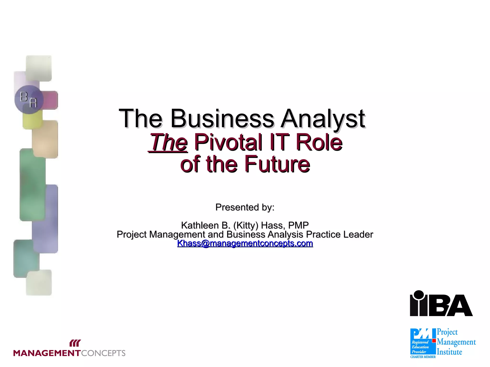 Business Analyst the pivotal role of the future | PPT
