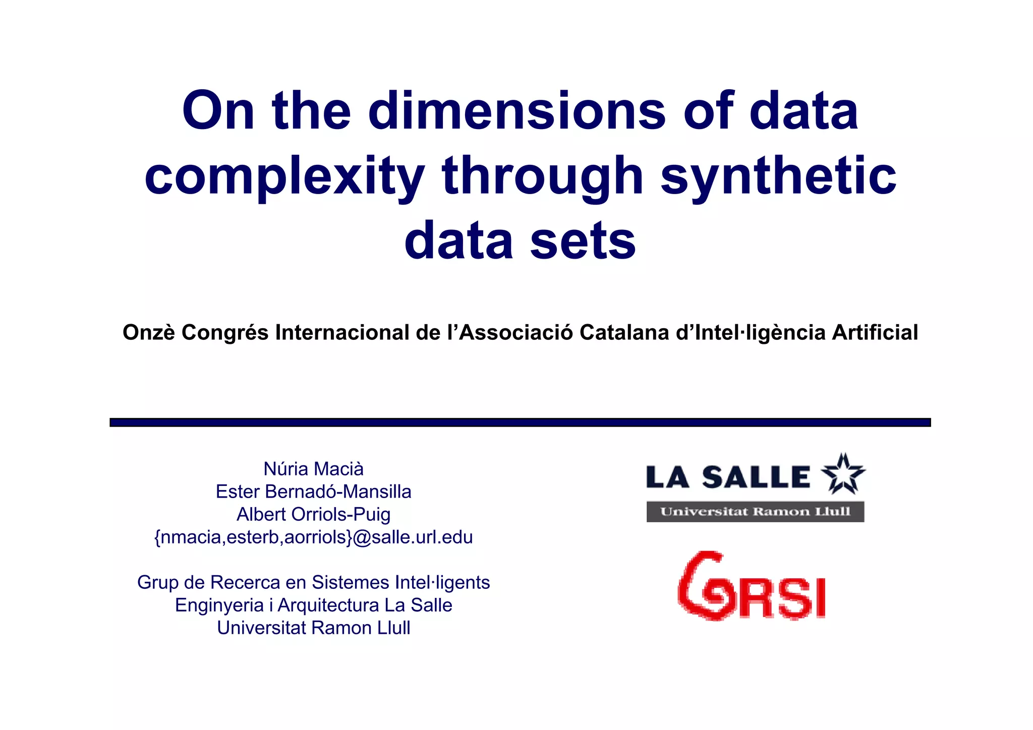 CCIA'2008: On the dimensions of data complexity through synthetic data sets | PDF