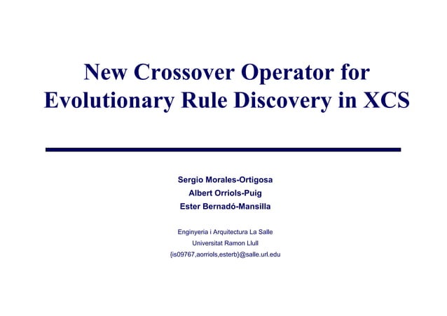 HIS'2008: New Crossover Operator for Evolutionary Rule Discovery in XCS | PPT