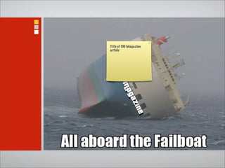 All Aboard The Failboat
