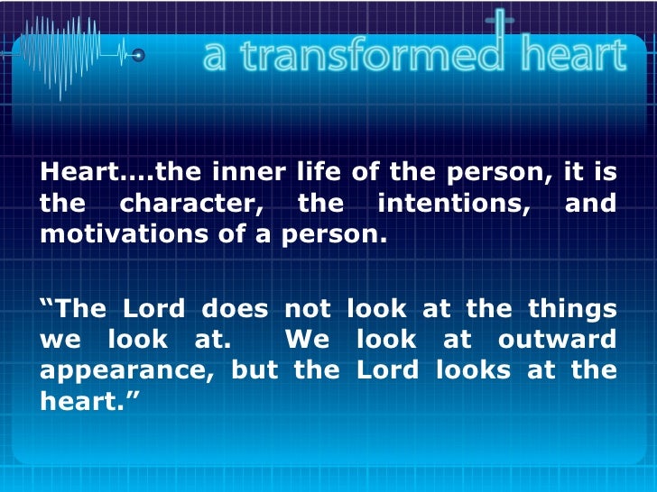 A Transformed Heart - 2009.06.07