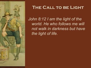The Call To Be Light | PPT