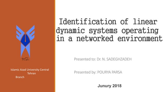 Identification of linear dynamic systems operating in a networked environment | PPT
