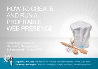 The Heavy Chef Course - August 2009 | PPT