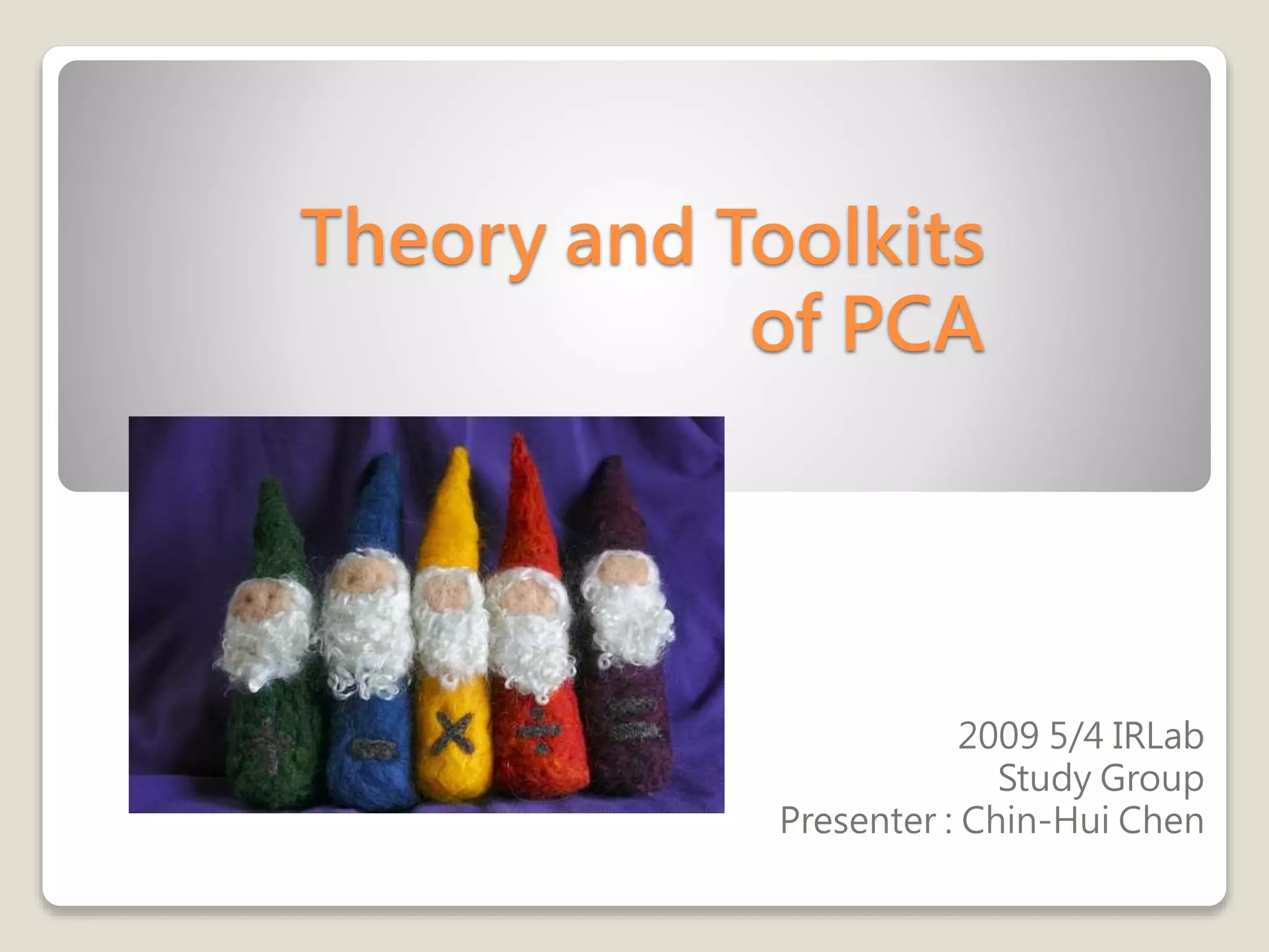 PCA (Principal component analysis) Theory and Toolkits | PPTX
