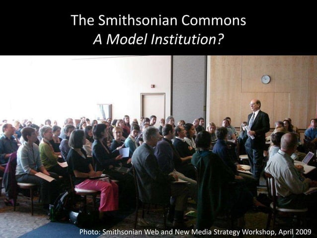 Michael Edson: The Smithsonian Commons - A Model Institution? | PPTX