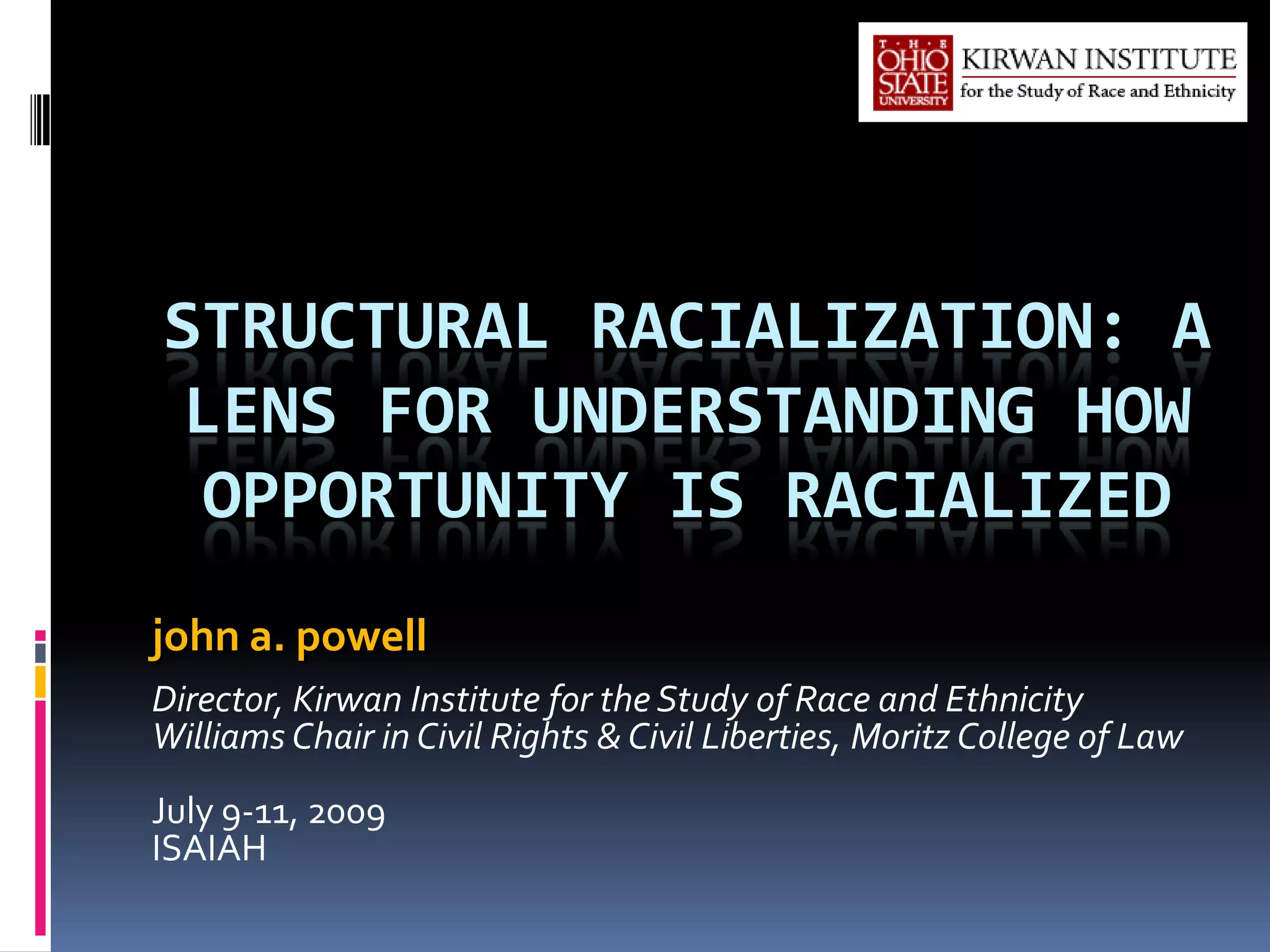 Structural Racialization: A Lens for Understanding How Opportunity is ...