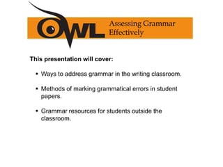 Teaching and Assessing Grammar in fhe Writing Classroom | PPT