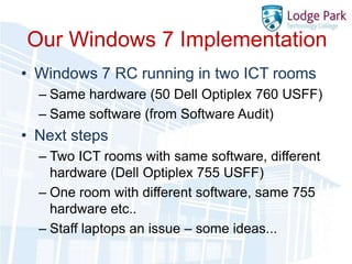 Windows 7 at Lodge Park Technology College | PPT