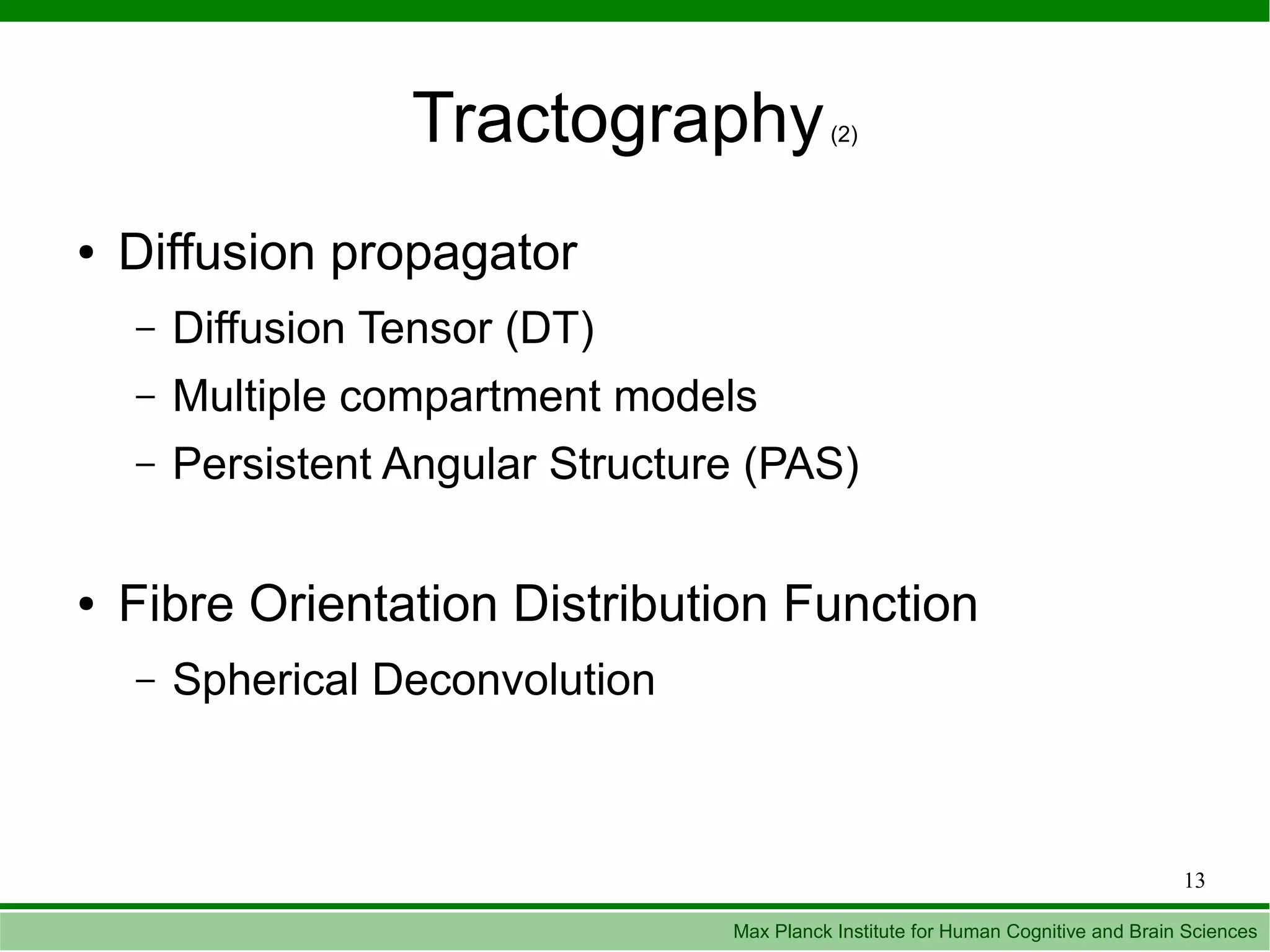 Diffusion MRI, Tractography,and Connectivity: what machine learning can ...