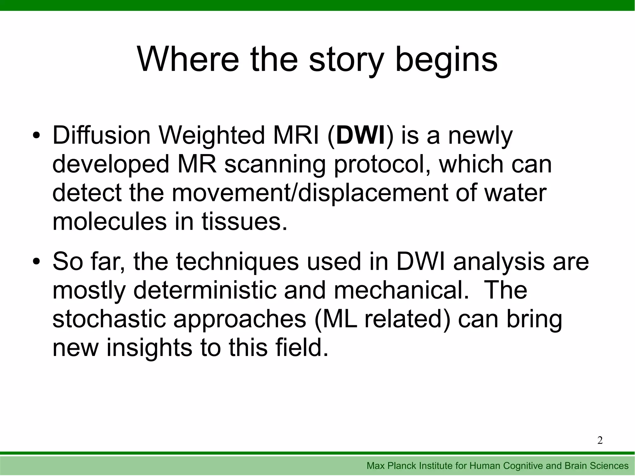 Diffusion MRI, Tractography,and Connectivity: what machine learning can ...