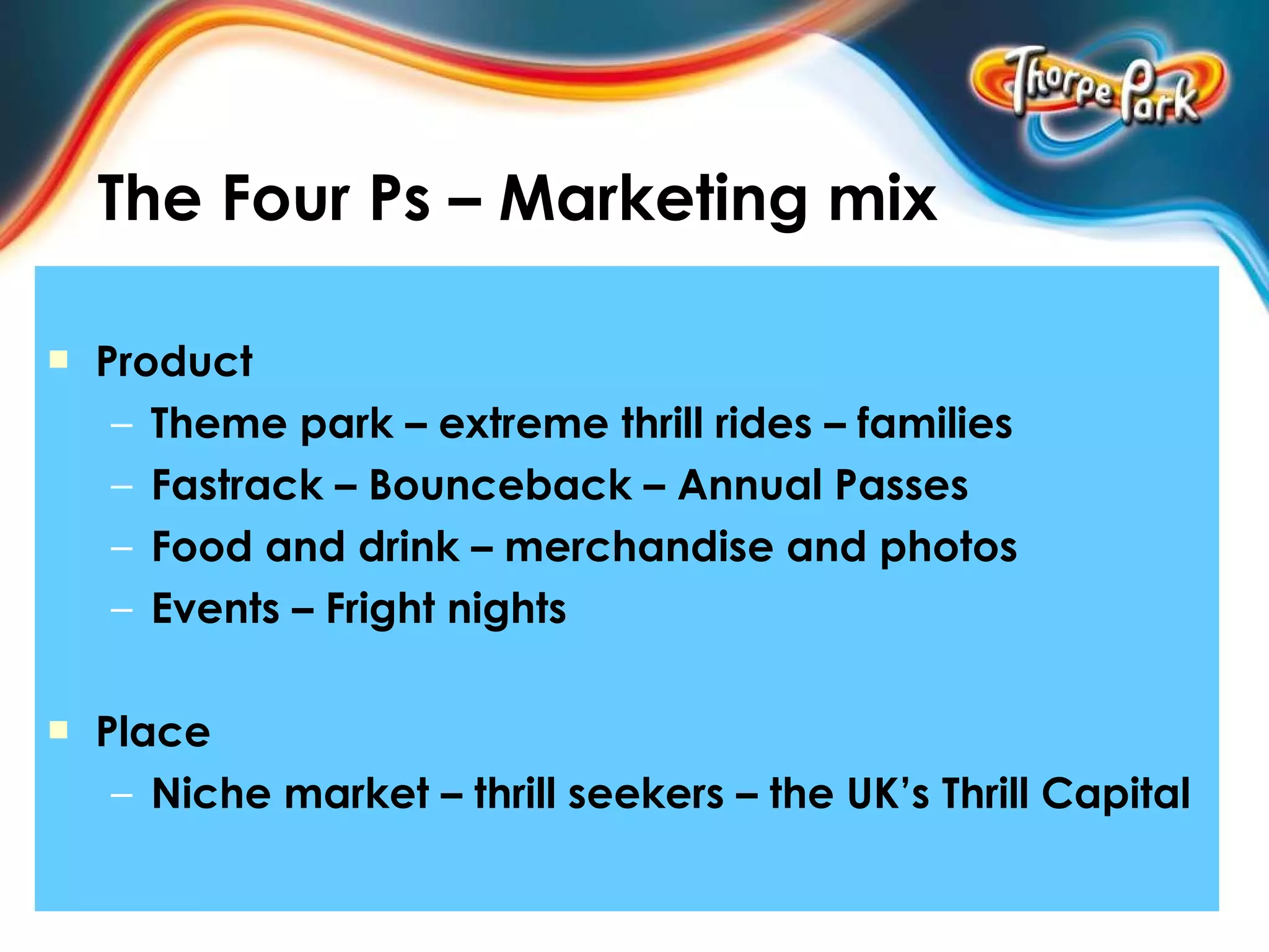 THORPE PARK - 2009 - Marketing And Promotion | PPT