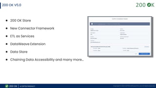 200 OK v5.0: Unveiling Powerful ETL, Connector Framework and More | PPT