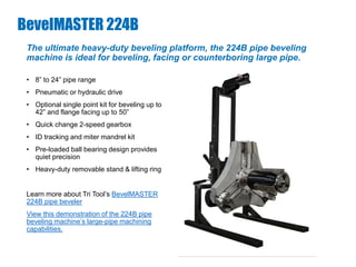 BevelMASTER Pipe Bevelers: Unparalleled Versatility, Precision and ...