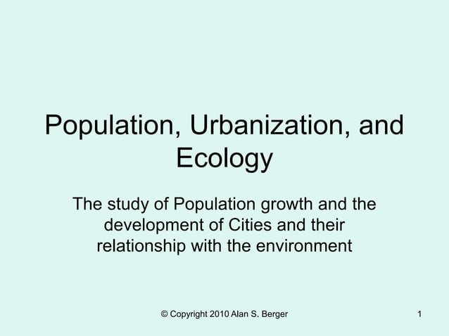 201.07 Population, Ecology, Urbanization.ppt