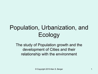 201.07 Population, Ecology, Urbanization.ppt