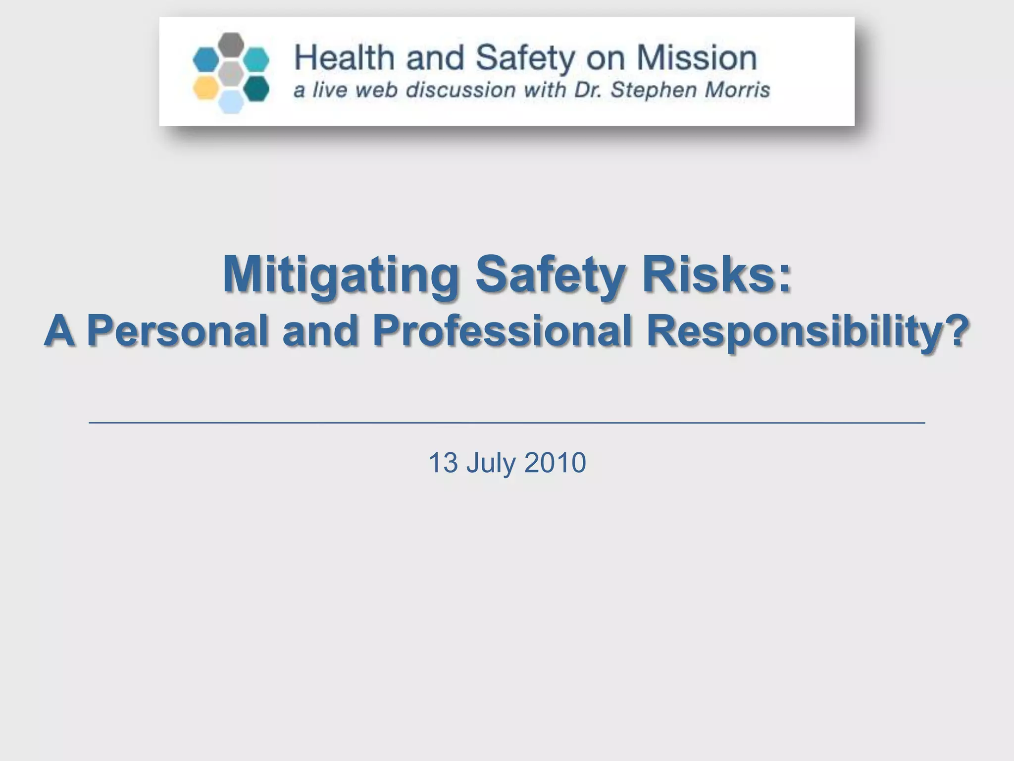 Health and Safety on Mission: Mitigating Safety Risks: A Personal and ...
