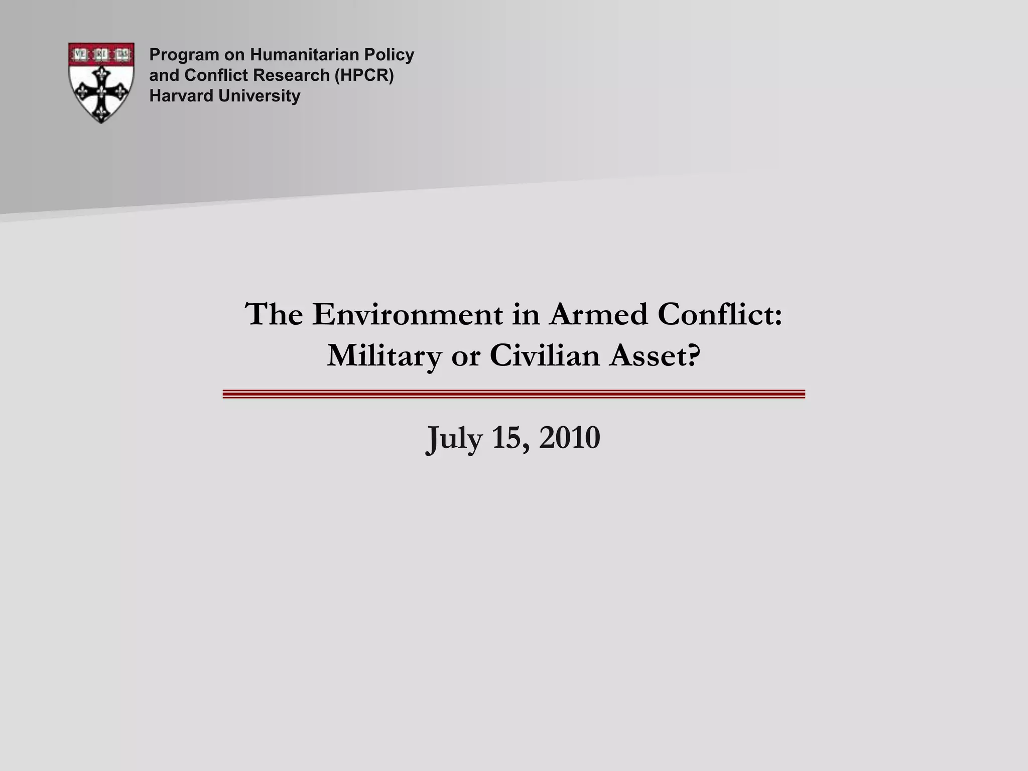 The Environment in Armed Conflict: Military or Civilian Asset? | PPTX