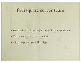 Scala at foursquare | PDF