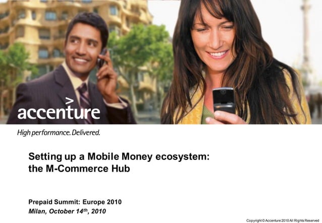 Setting up a Mobile Money ecosystem: the M-Commerce Hub, 2010 | PPT
