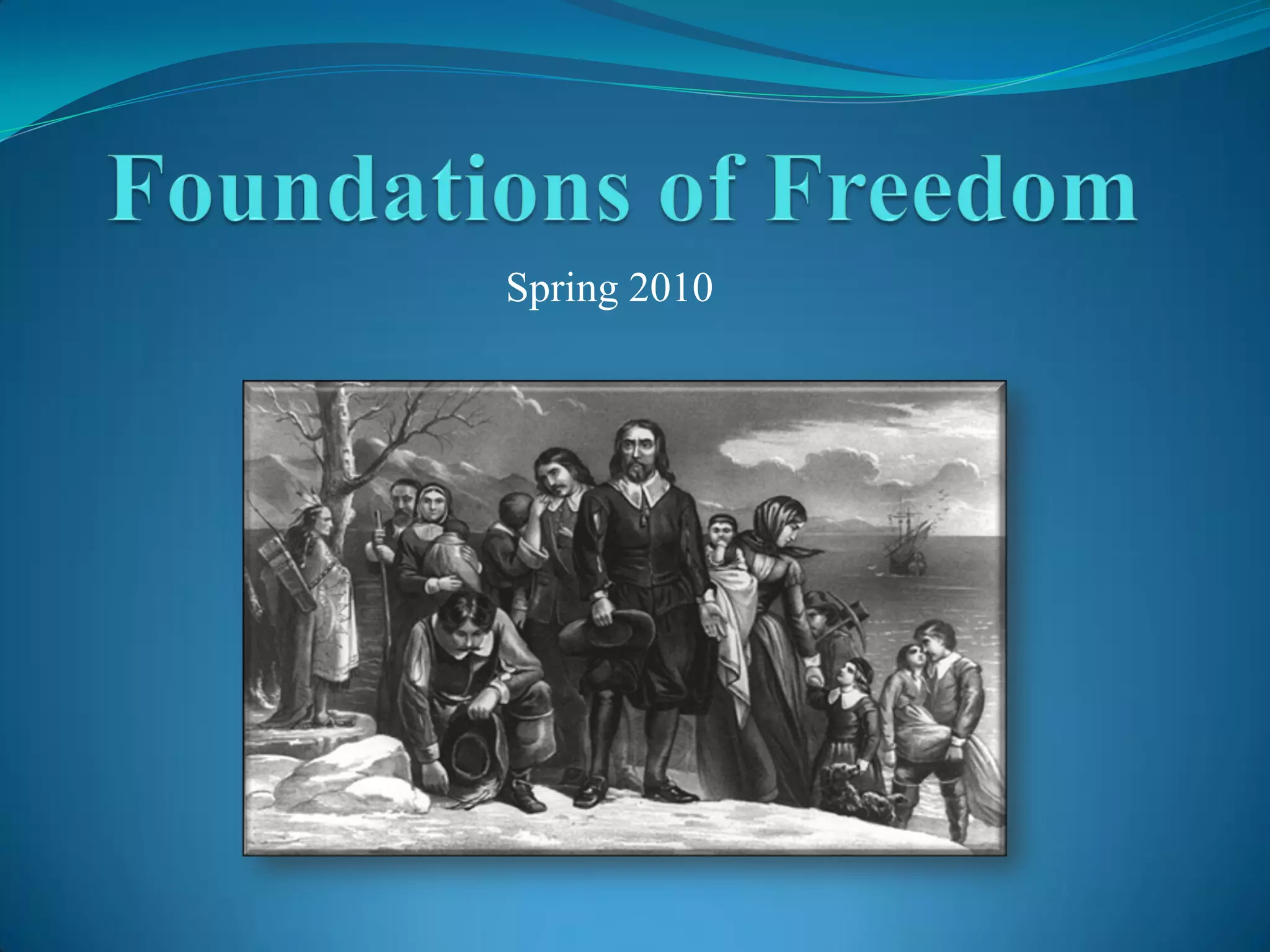 2010 5-31 foundations-of_freedom_2_ | PPT