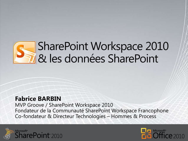 SharePoint Workspace 2010 et les données SharePoint 2010 | PPT