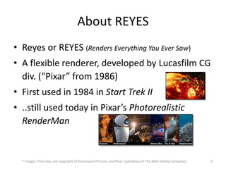 Implementing a modern, RenderMan compliant, REYES renderer | PPTX