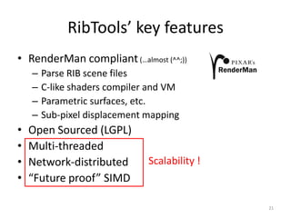 Implementing a modern, RenderMan compliant, REYES renderer | PPTX