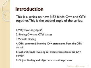 NS2: Binding C++ and OTcl variables | PPT
