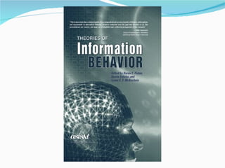 Theories of Information Behavior | PPT